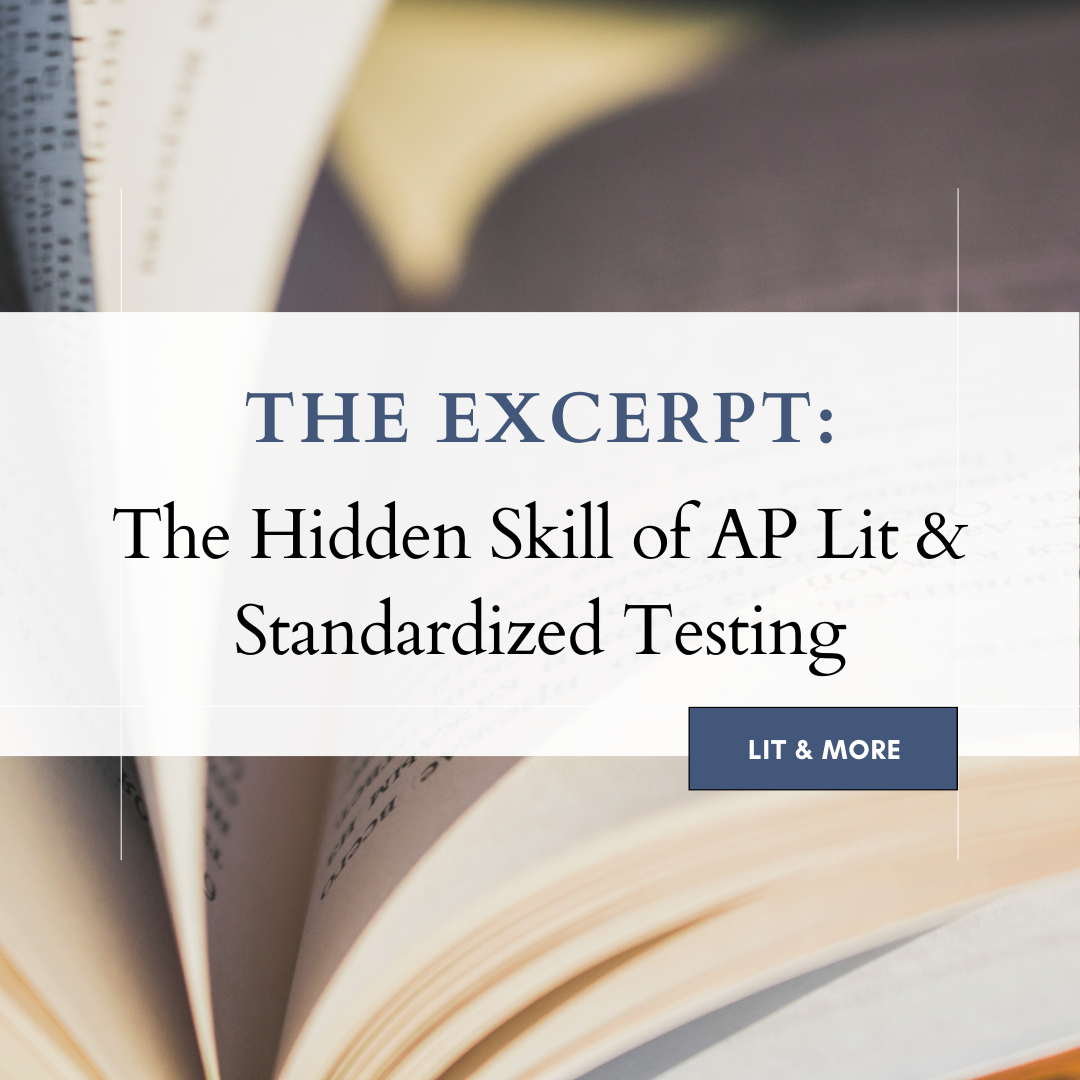 Lit & More The Hidden Skill of AP Lit and Standardized Testing