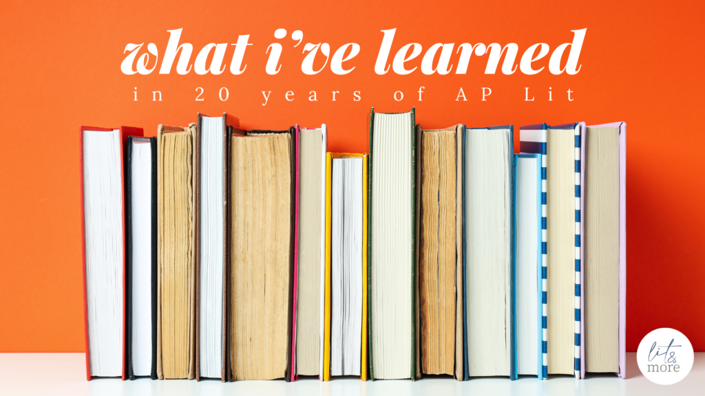 What I've Learned in 20 Years of AP Lit - Lit & More